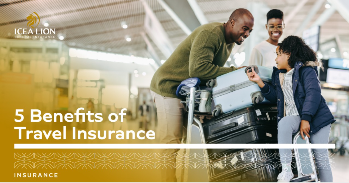5 Benefits of Travel Insurance to Consider this Travel Season | ICEA ...